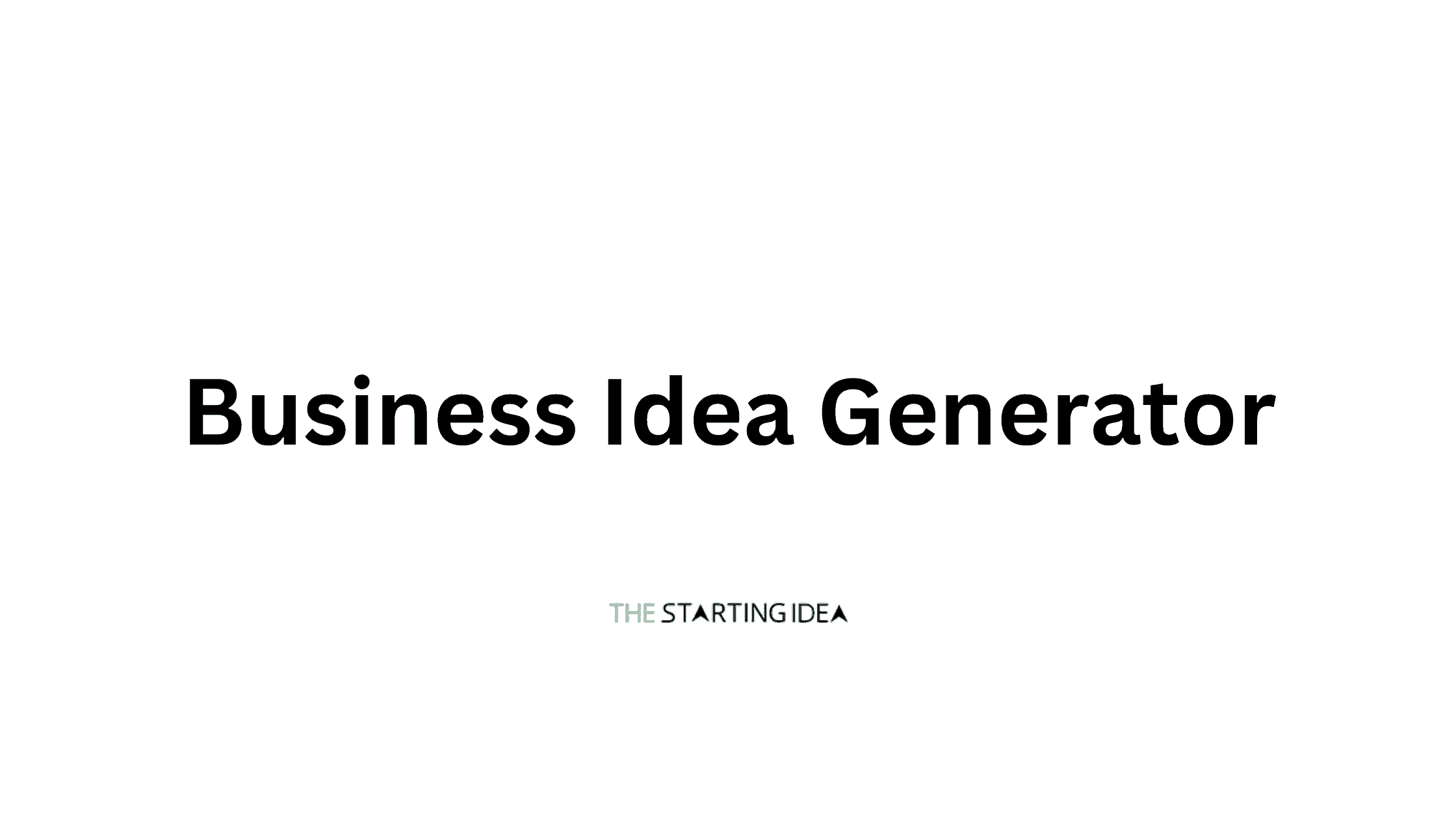 Business idea generator - The Starting Idea